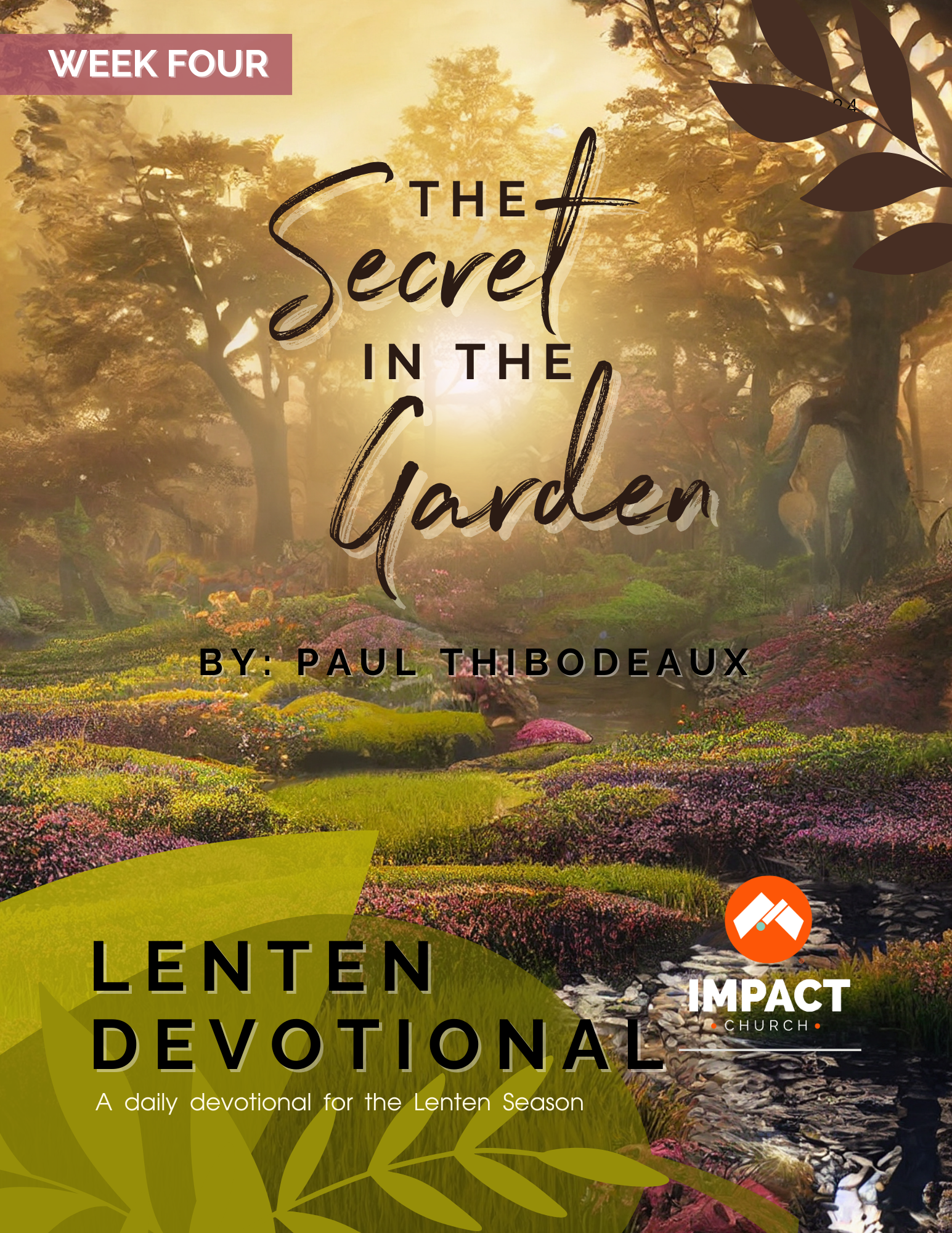 The Secret in the Garden: Week 4, Day 5 | Impact Church
