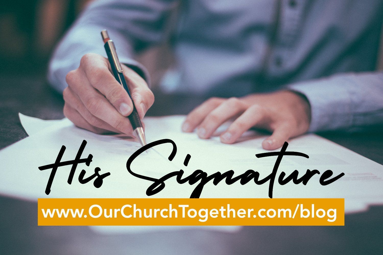 His Signature | Church Together