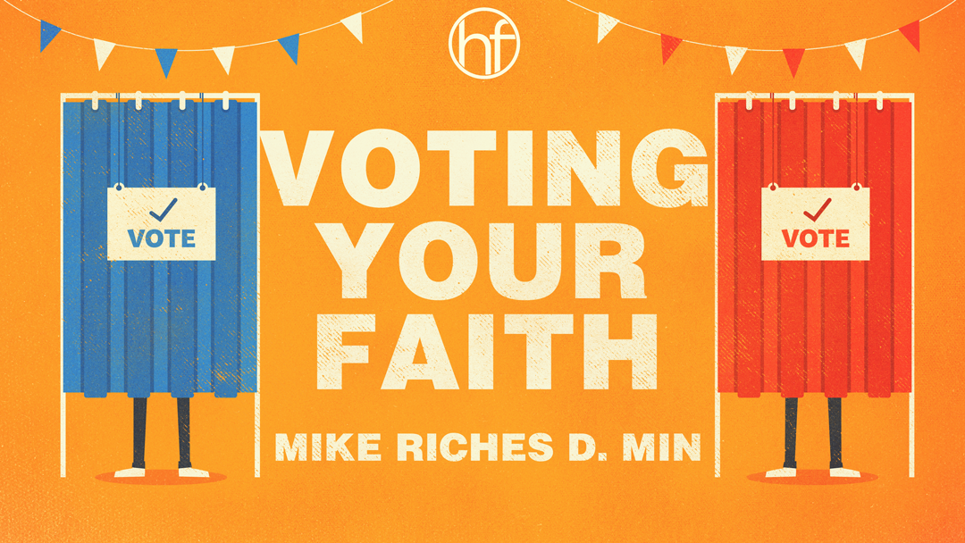 Voting Your Faith: Issue 1: Your Vote Matters | Harborview Fellowship ...