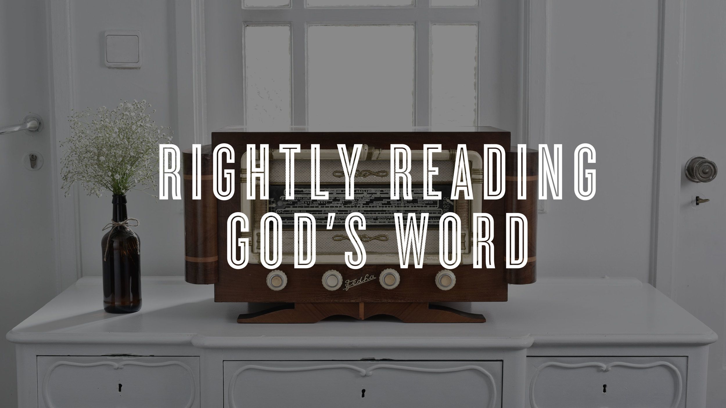 Devo - Rightly Reading God's Word | Word By Mail