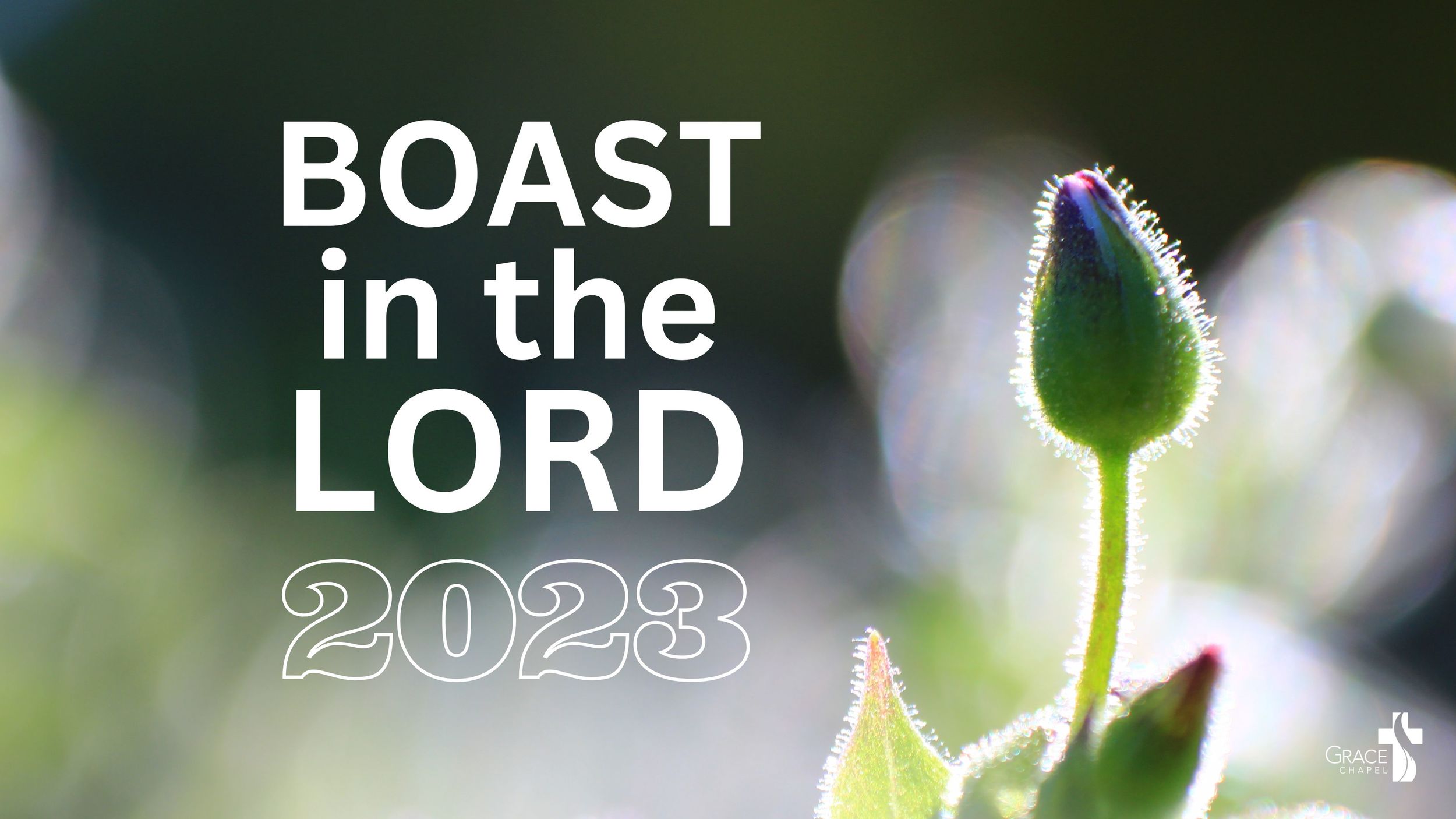 Boast In The Lord January 10th, 2023 | Grace Fellowship Chapel