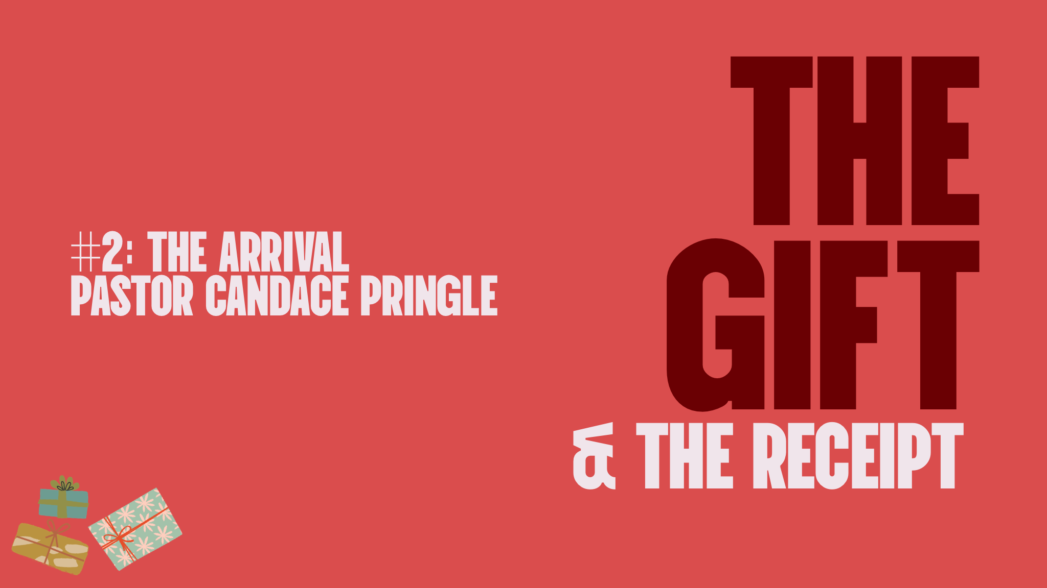 Outline // The Gift & The Receipt #2: The Arrival | Freedom Valley Church