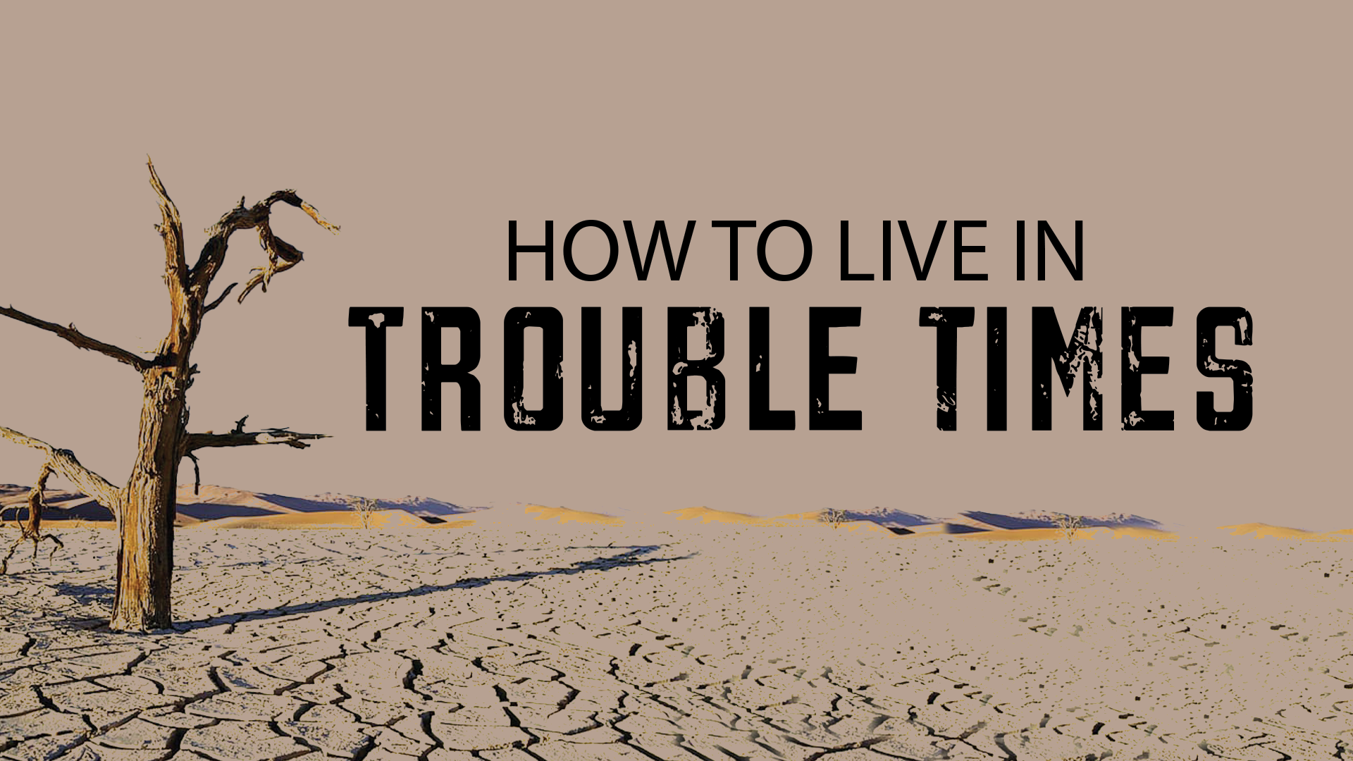How To Live In Troubled Times | HARRIS MEMORIAL COGIC