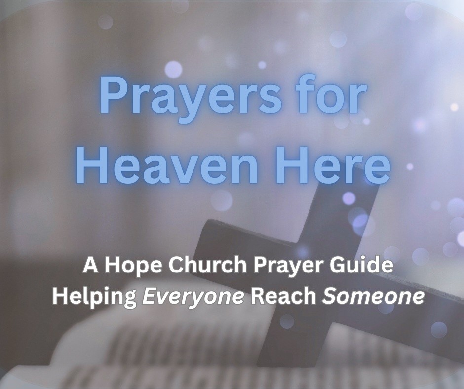Prayer for Heaven Here--February 1, 2026 | Hope Church