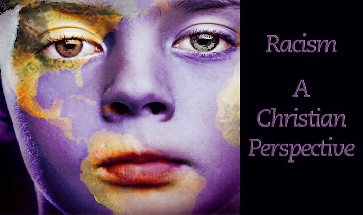 Racism: A Christian Perspective | Reasons for Hope