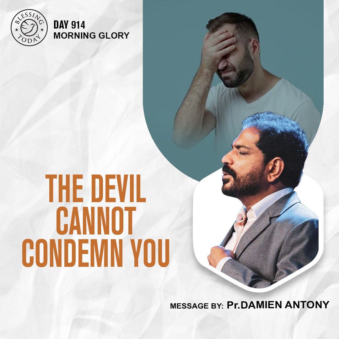 The Devil Cannot Condemn You | Blessing Today