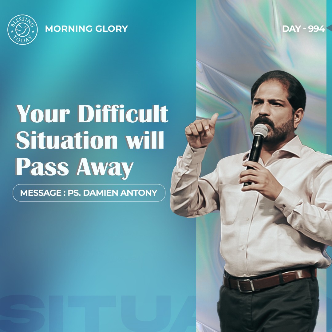 Your Difficult Situation Will Pass Away | Blessing Today