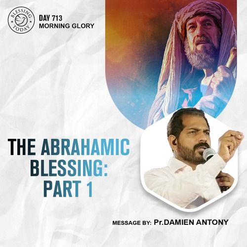 The Abrahamic Blessing : Part 1 | Blessing Today