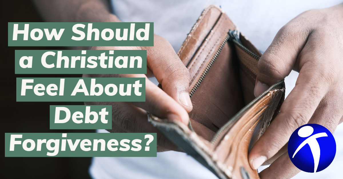 How Should a Christian Feel About Debt Forgiveness? | Truth For The World