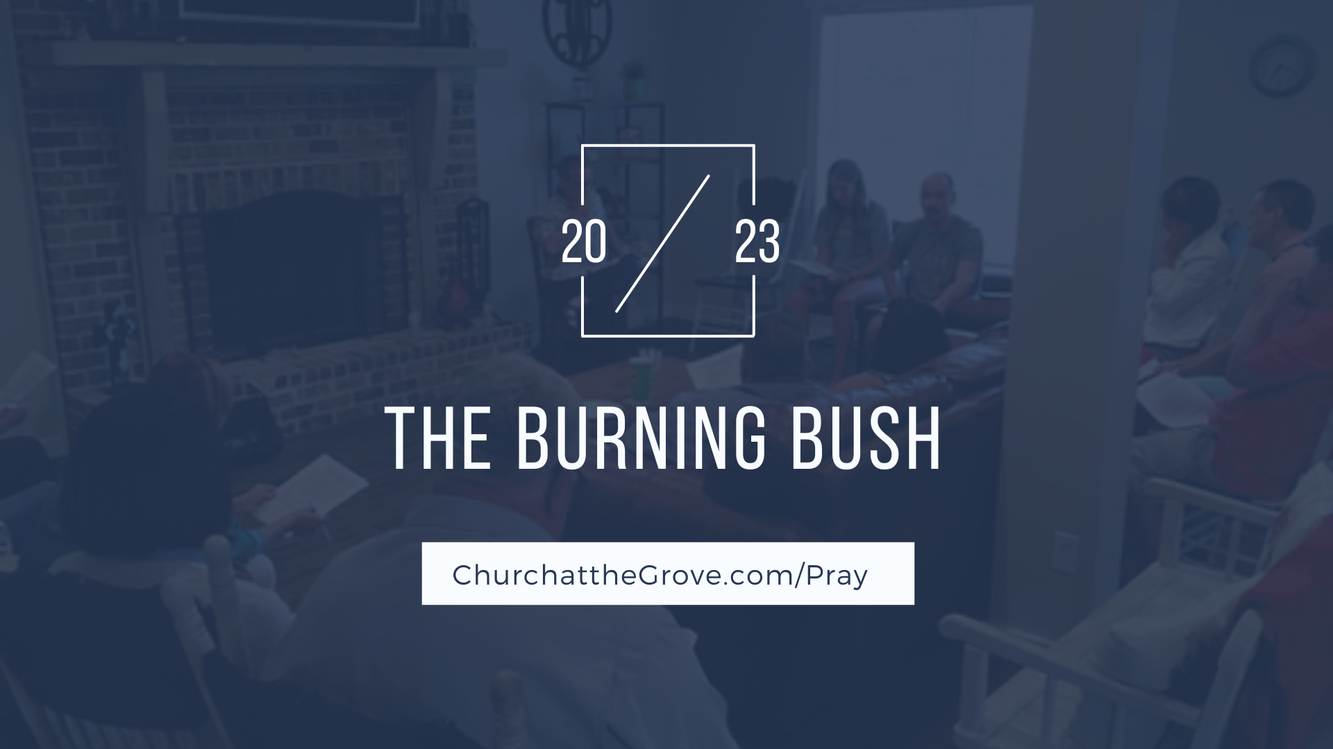 January 10th, 2023 - The Burning Bush | Church at the Grove
