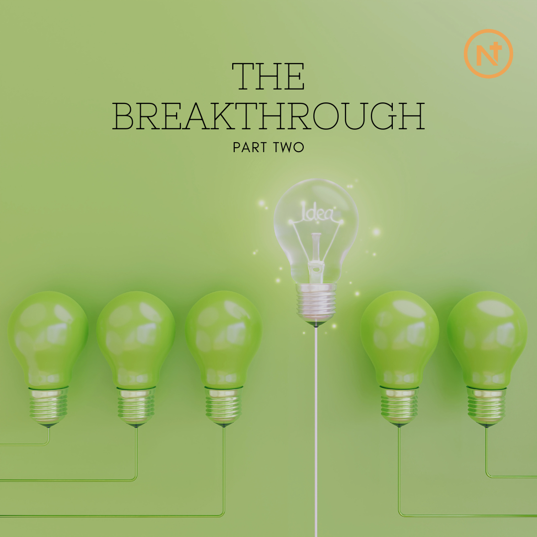 The Breakthrough - Part Two | New Frontiers of Faith Baptist Church