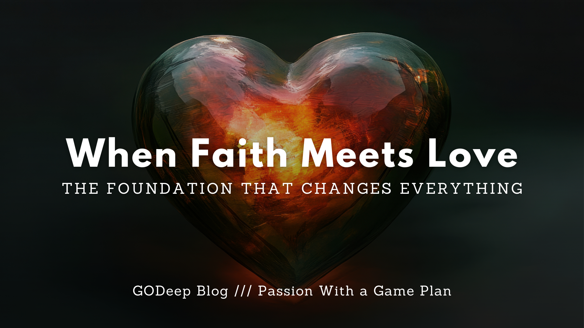 When Faith Meets Love: The Foundation That Changes Everything | Eagle ...