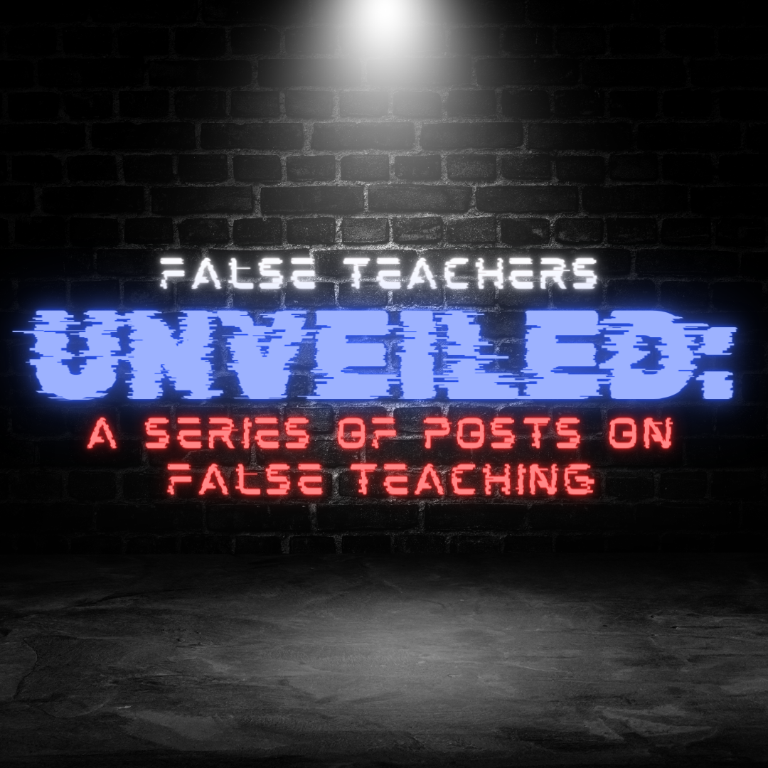 Identifying False Teachers & Teaching: Part 1 | The Way Church