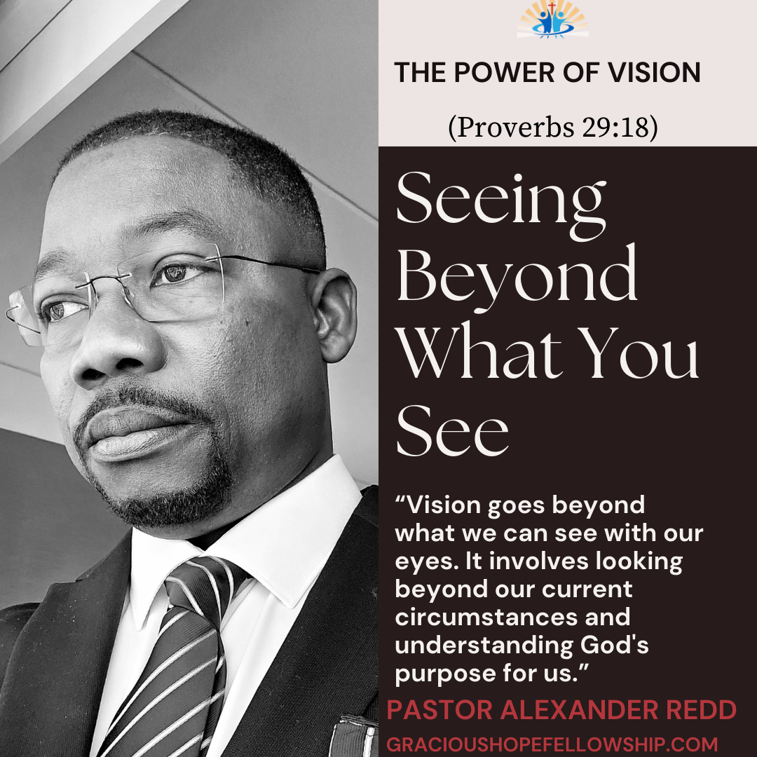Seeing Beyond What You See | Gracious Hope Bible Fellowship