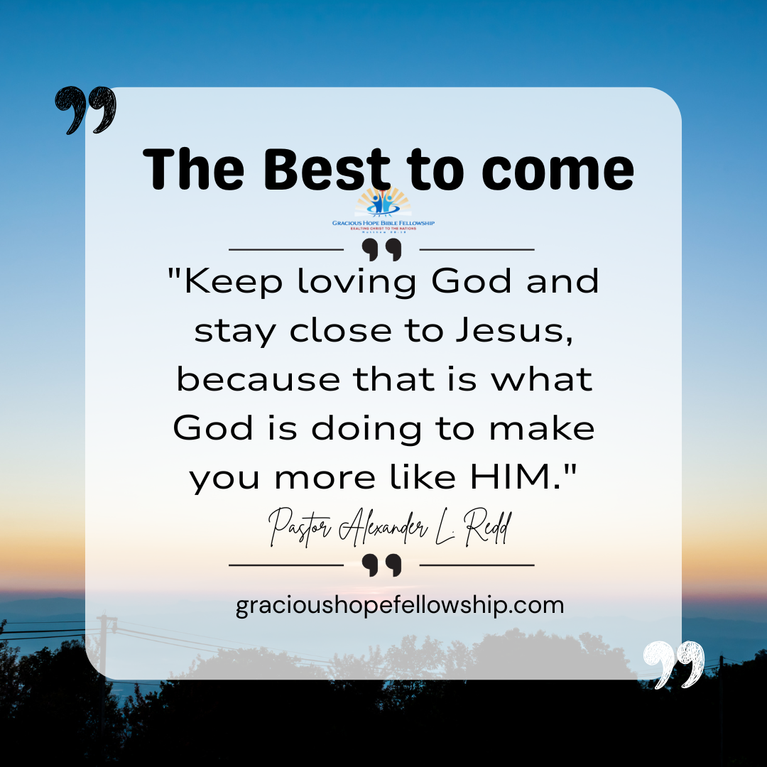 God is Working for Your Good | Gracious Hope Bible Fellowship