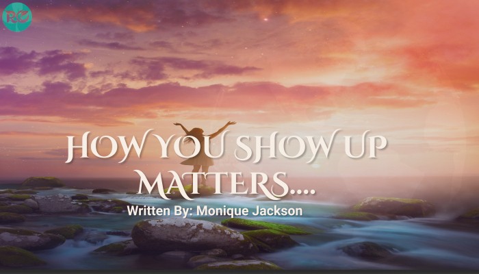 How You Show Up Matters... | The Renewal Center