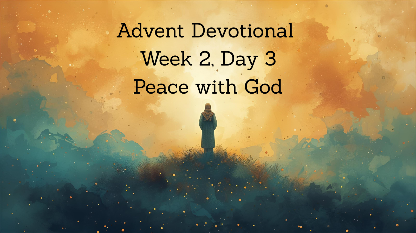 Advent Devotional – Week 2, Day 3: Peace with God | Laughlin Community ...