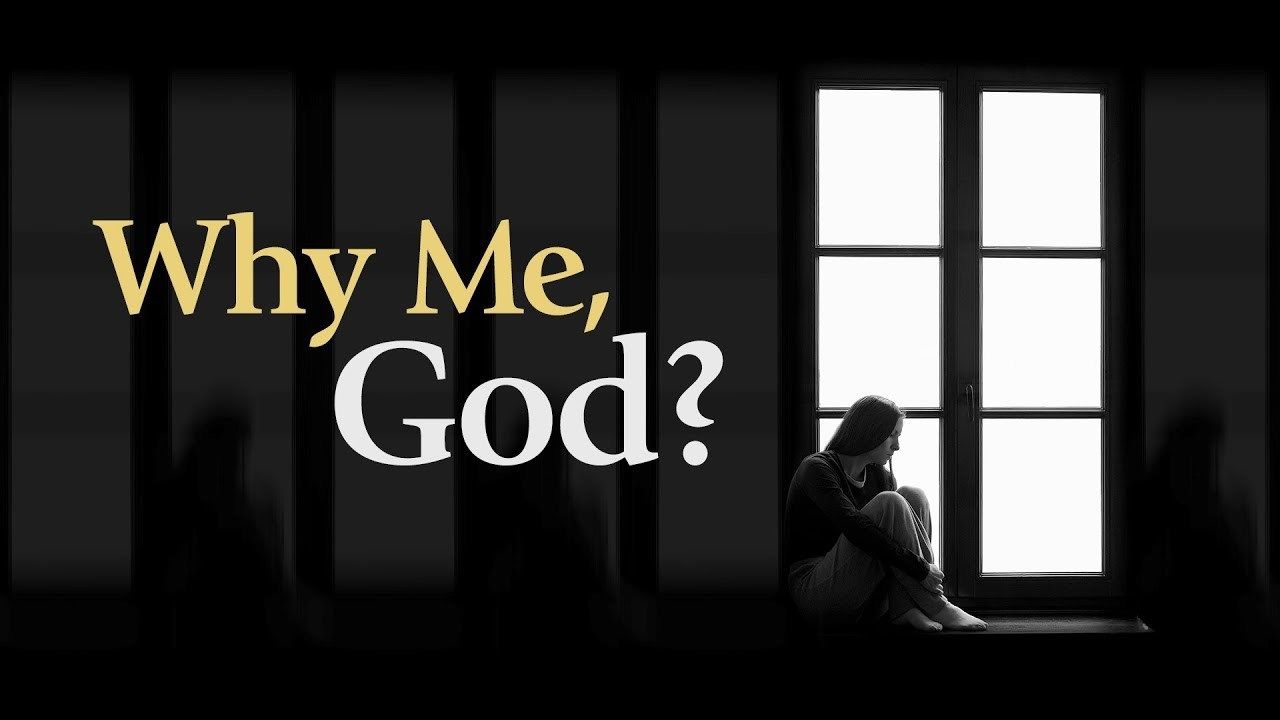 Why Me, God? | Renewal Christian Center