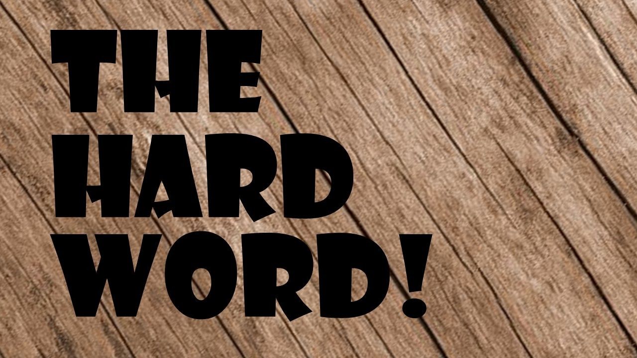 The Hard Word | Genesis Bible Fellowship Church