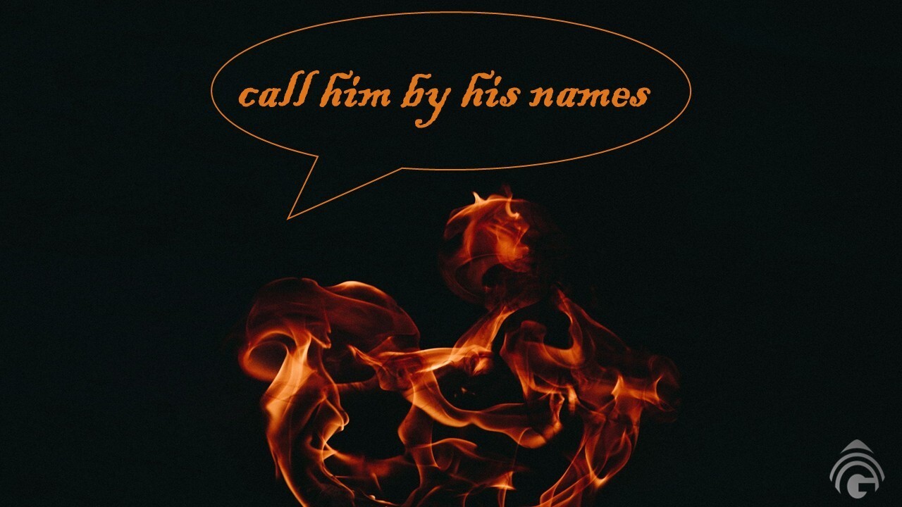 call him by his names | Genesis Bible Fellowship Church