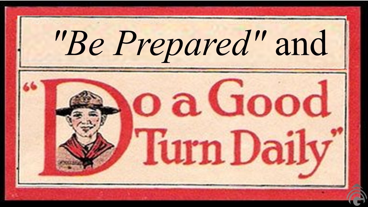 "BE PREPARED" and "DO A GOOD TURN DAILY" | Genesis Bible Fellowship Church