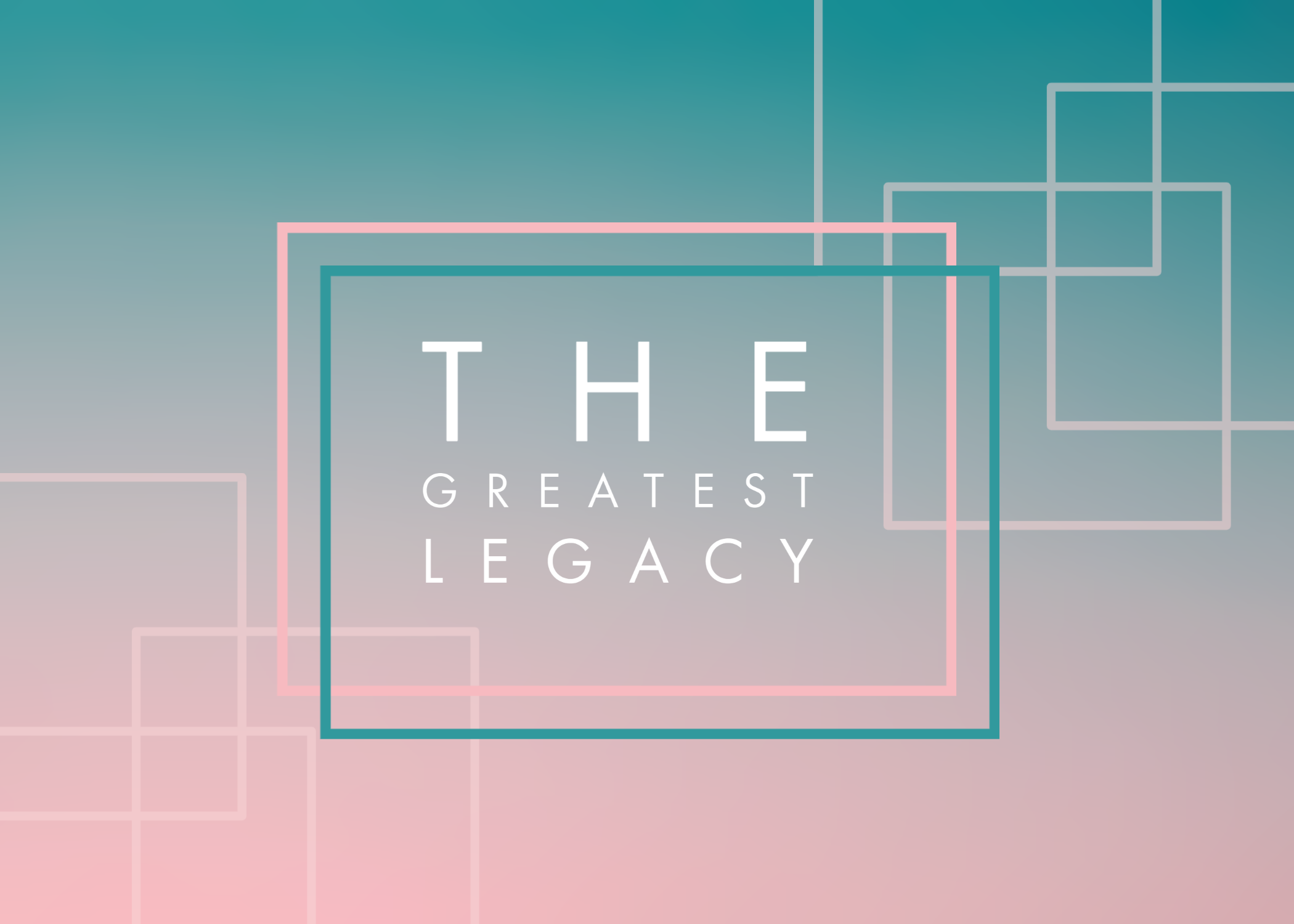 The Greatest Legacy | Genesis Bible Fellowship Church