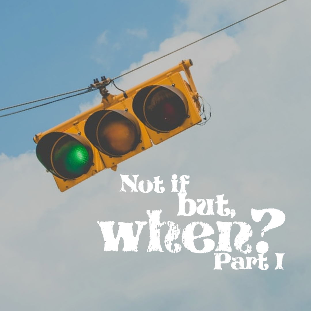 NOT IF, BUT WHEN (Part 1) | Genesis Bible Fellowship Church