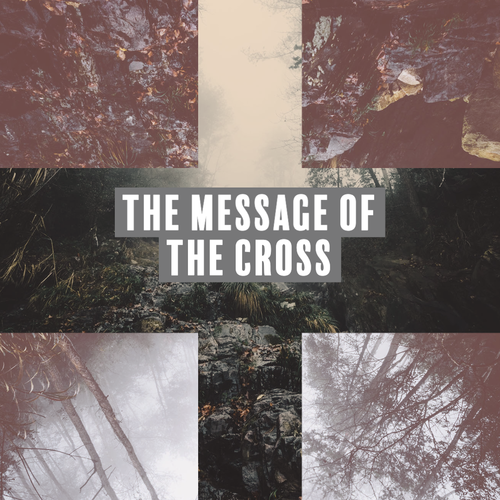 The Message of the Cross | Genesis Bible Fellowship Church
