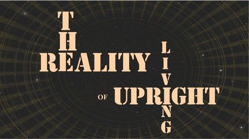 THE REALITY OF UPRIGHT LIVING | Genesis Bible Fellowship Church