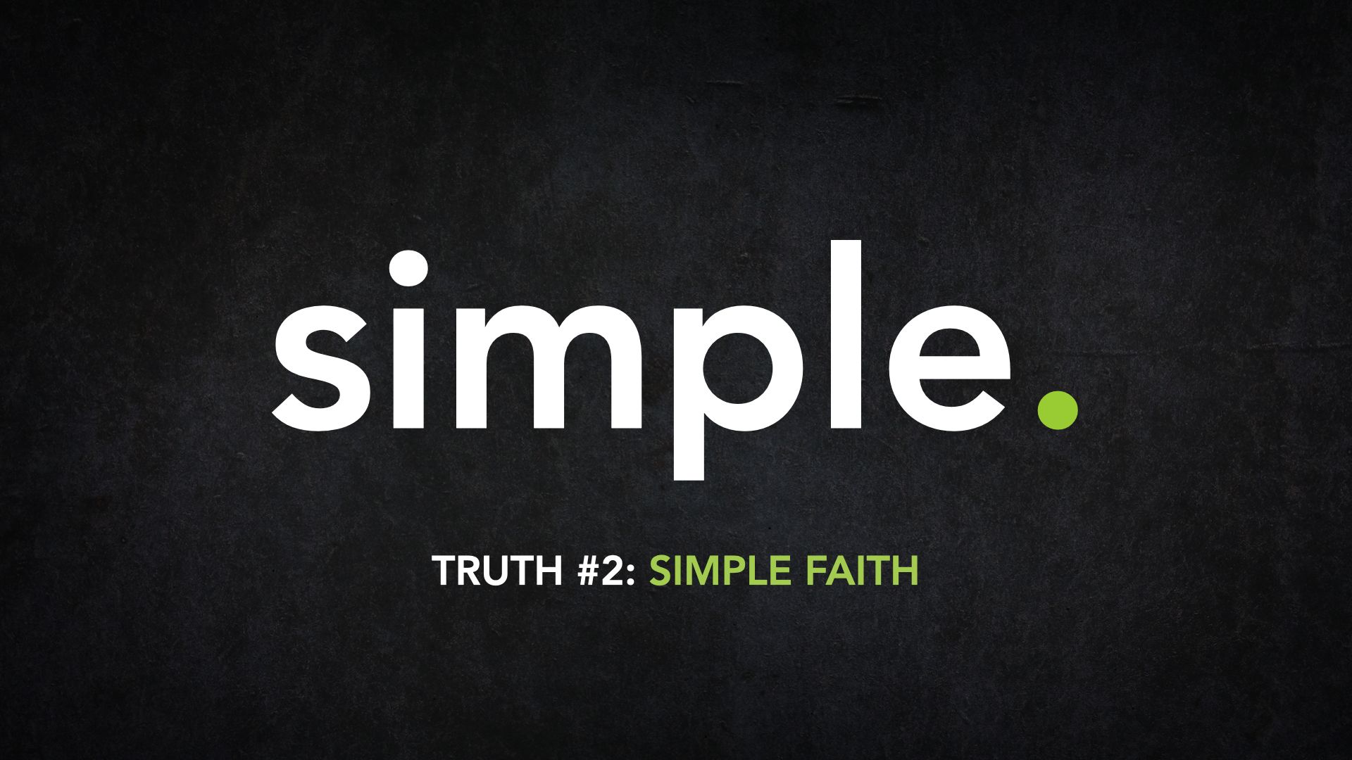 Simple Faith.