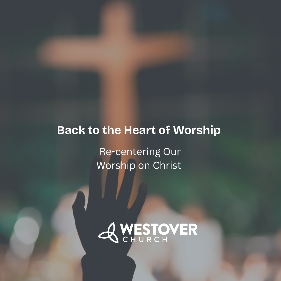 Heart of Worship Series | Westover Church