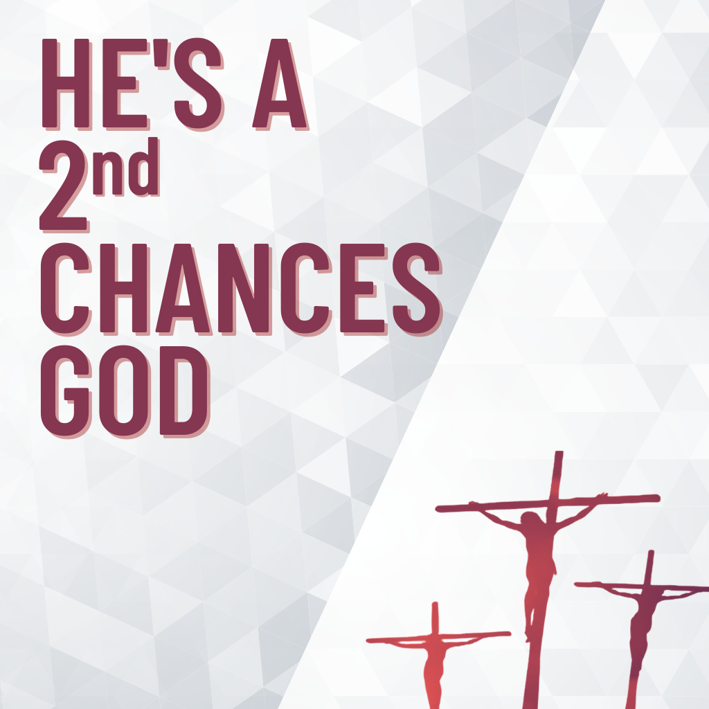 Friday First - He's A Second Chances God | Cornerstone Church of Christ