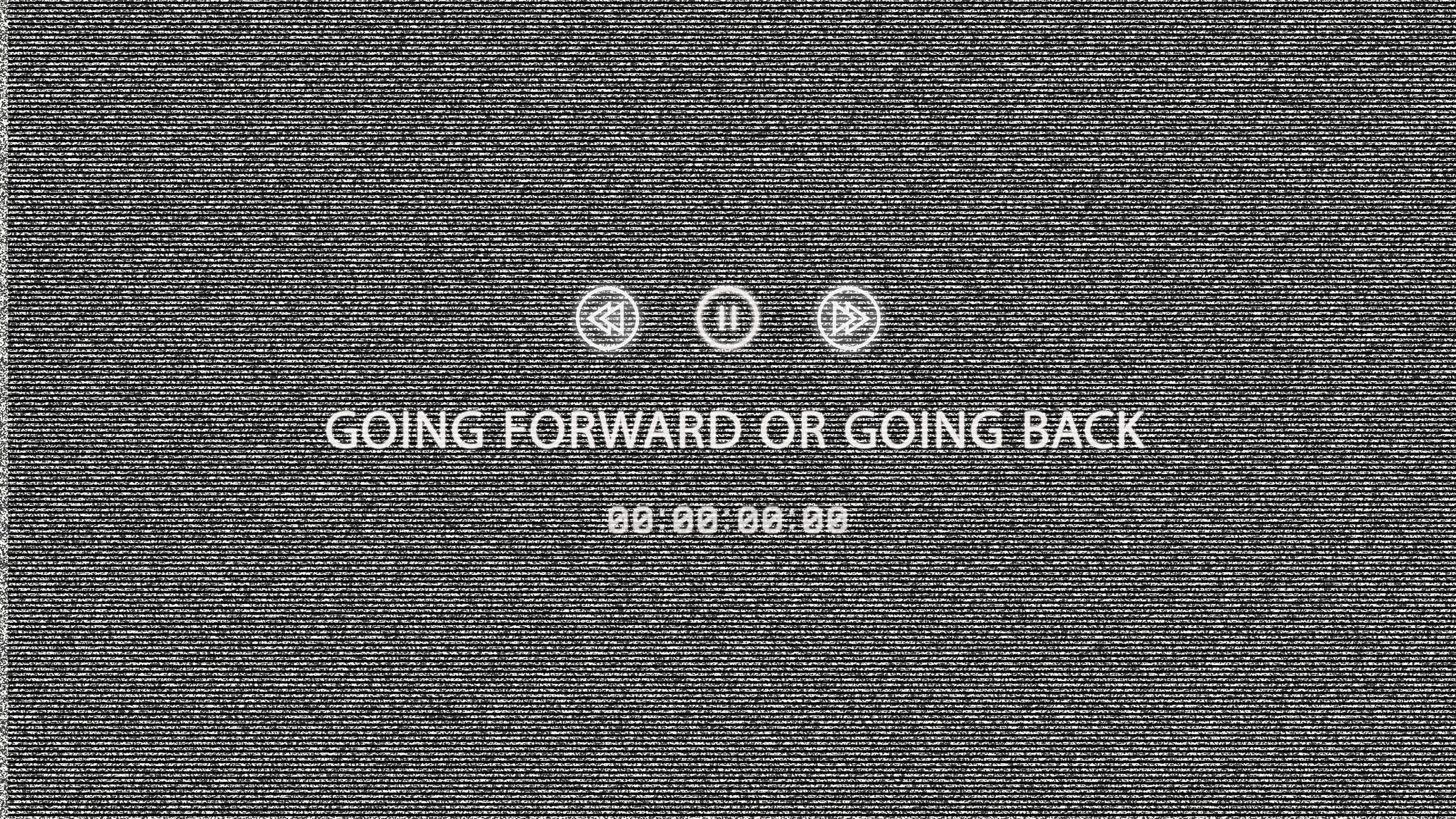 GOING FORWARD OR GOING BACK | The Church @ War Hill