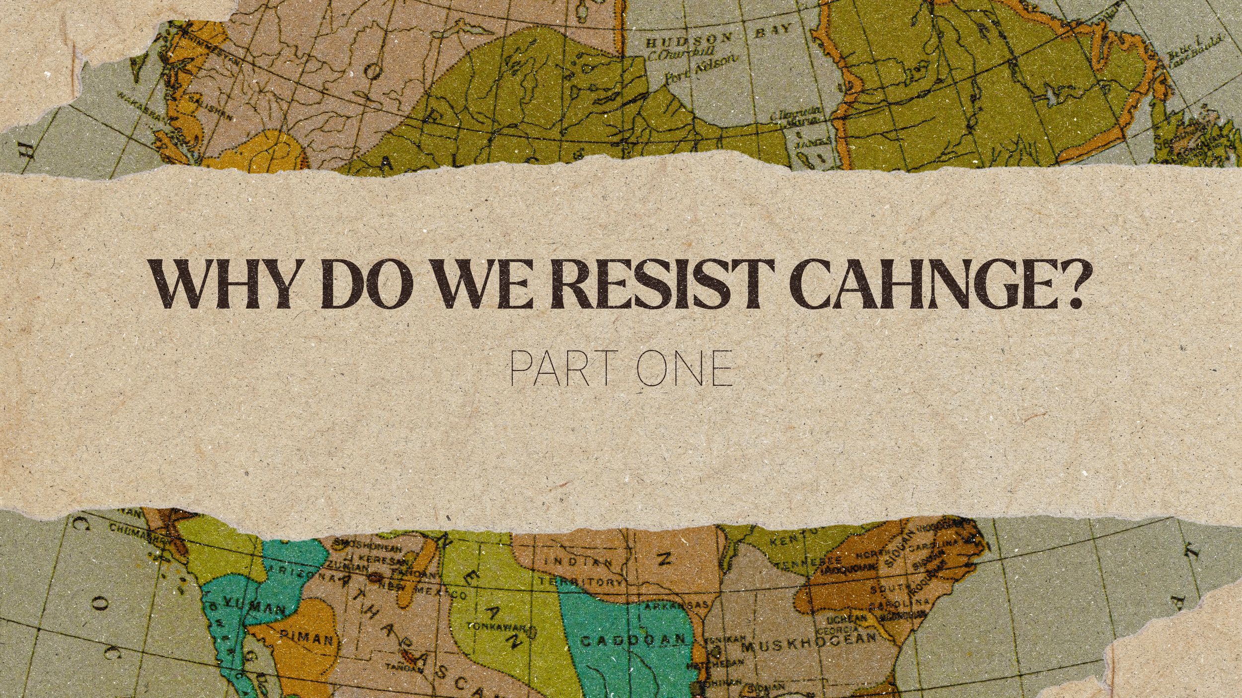 WHY DO WE RESIST CHANGE? (1) | The Church @ War Hill