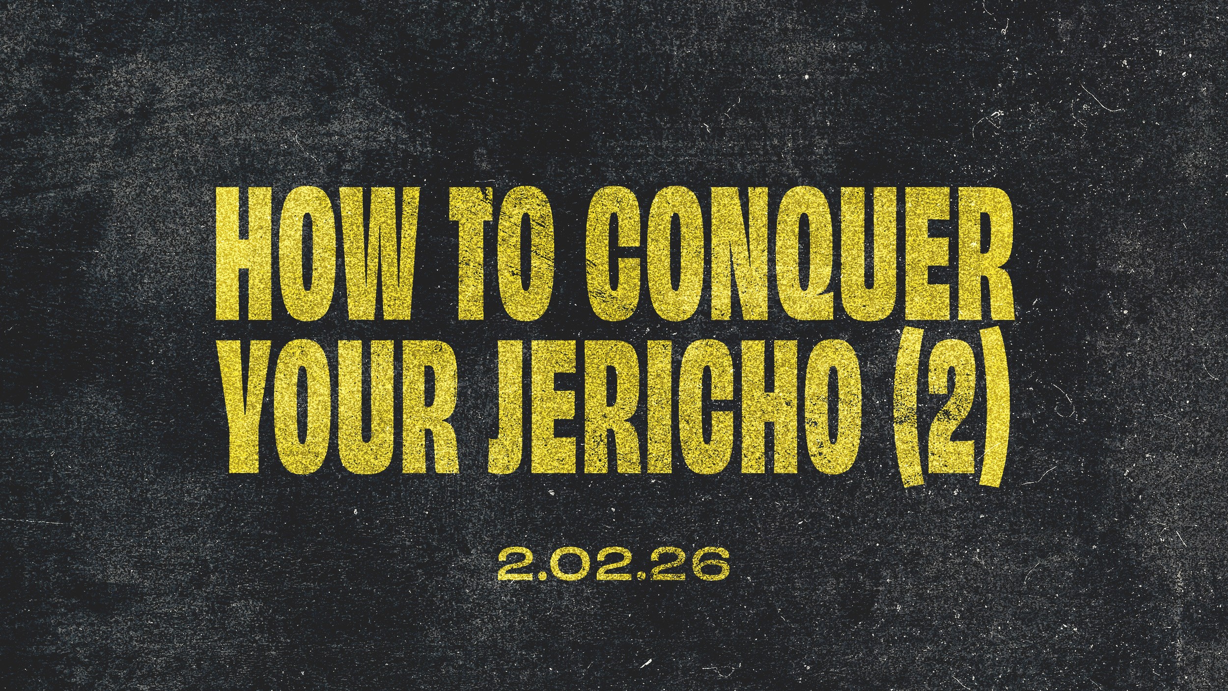 HOW TO CONQUER YOUR JERICHO (2) | The Church @ War Hill