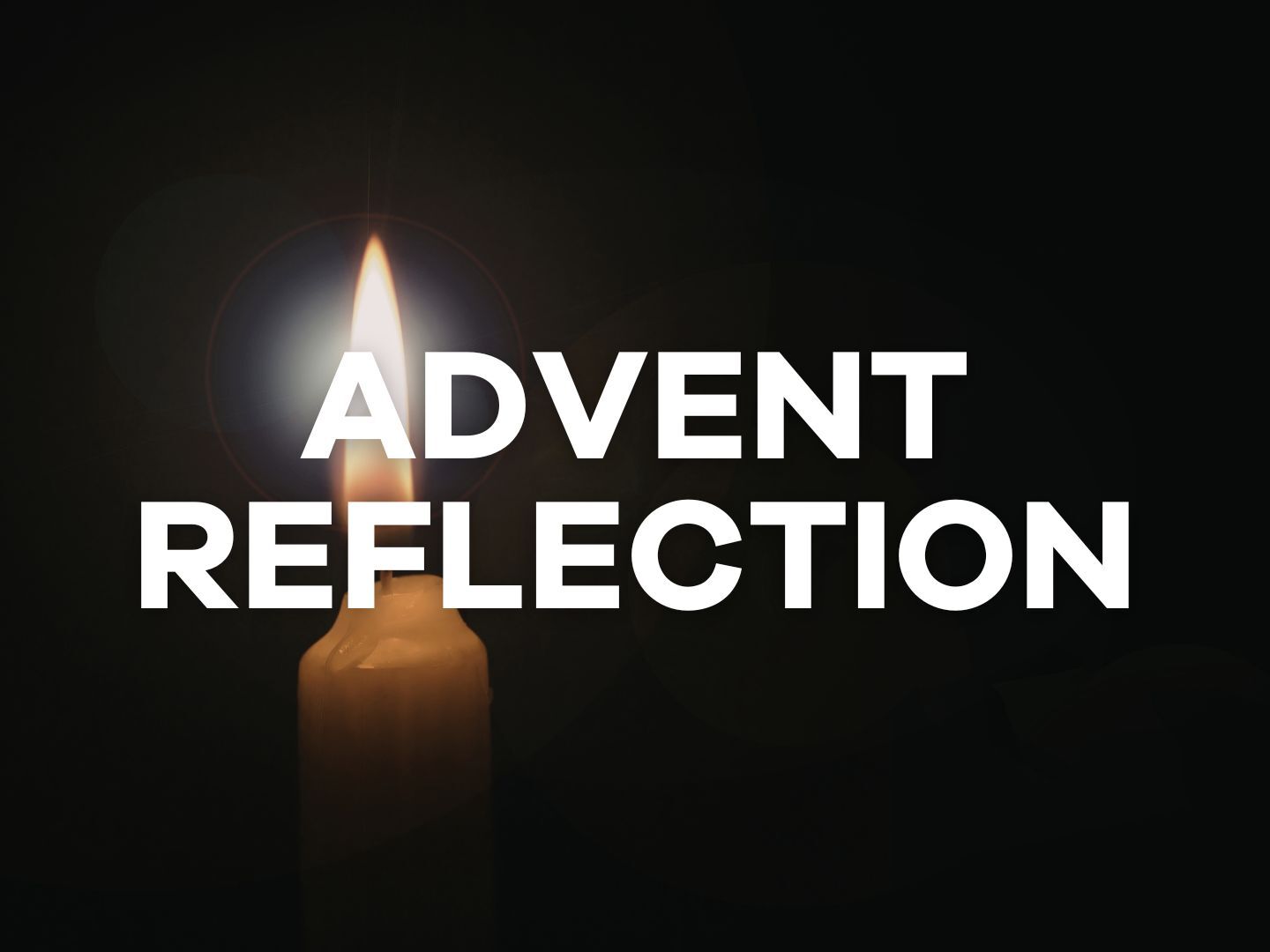 Jake's Advent Reflection | Creekside Community Church