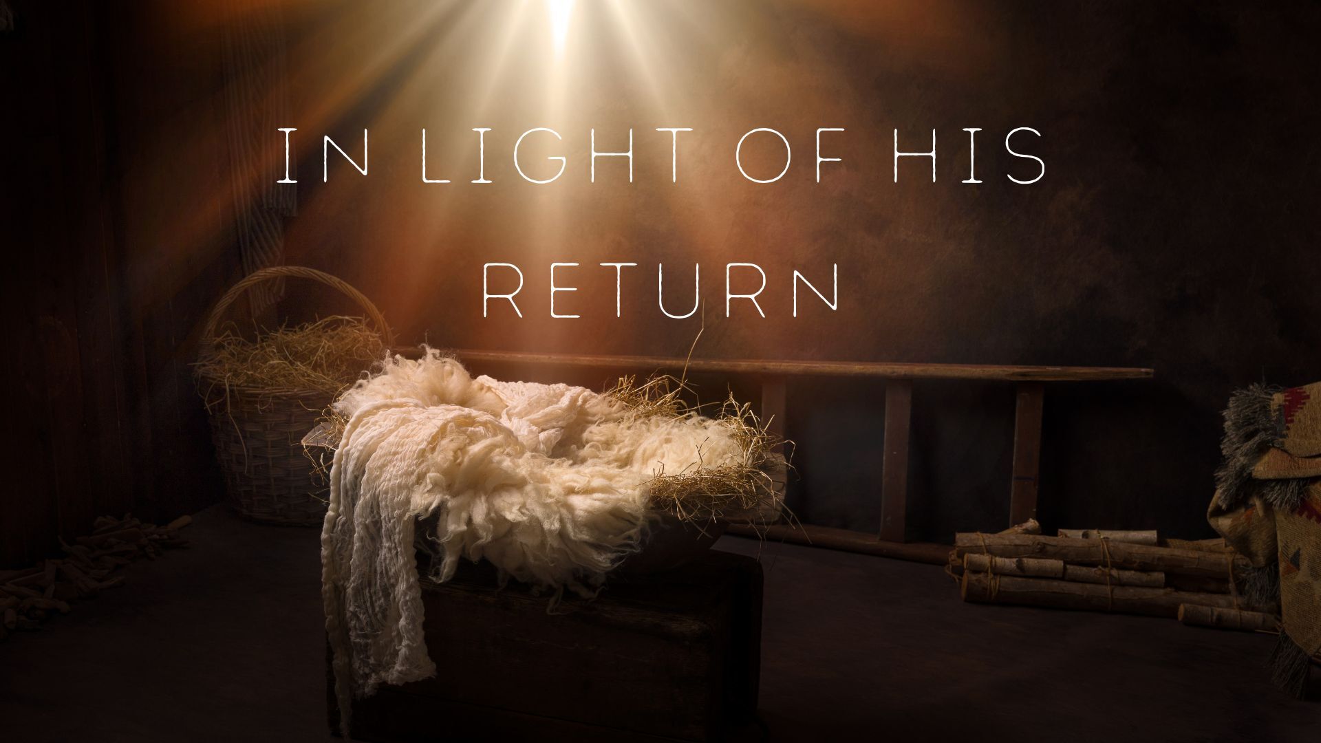 In Light of His Return | Grace Family Church