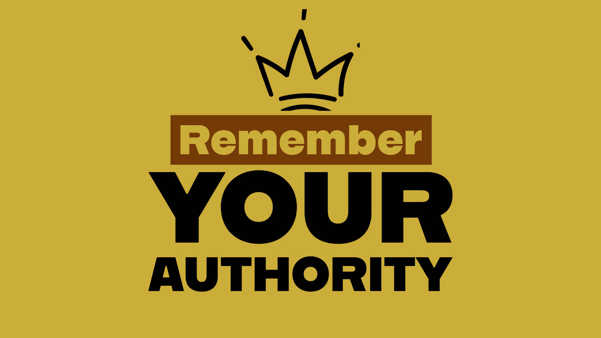 Remember Your Authority | Destiny City Church