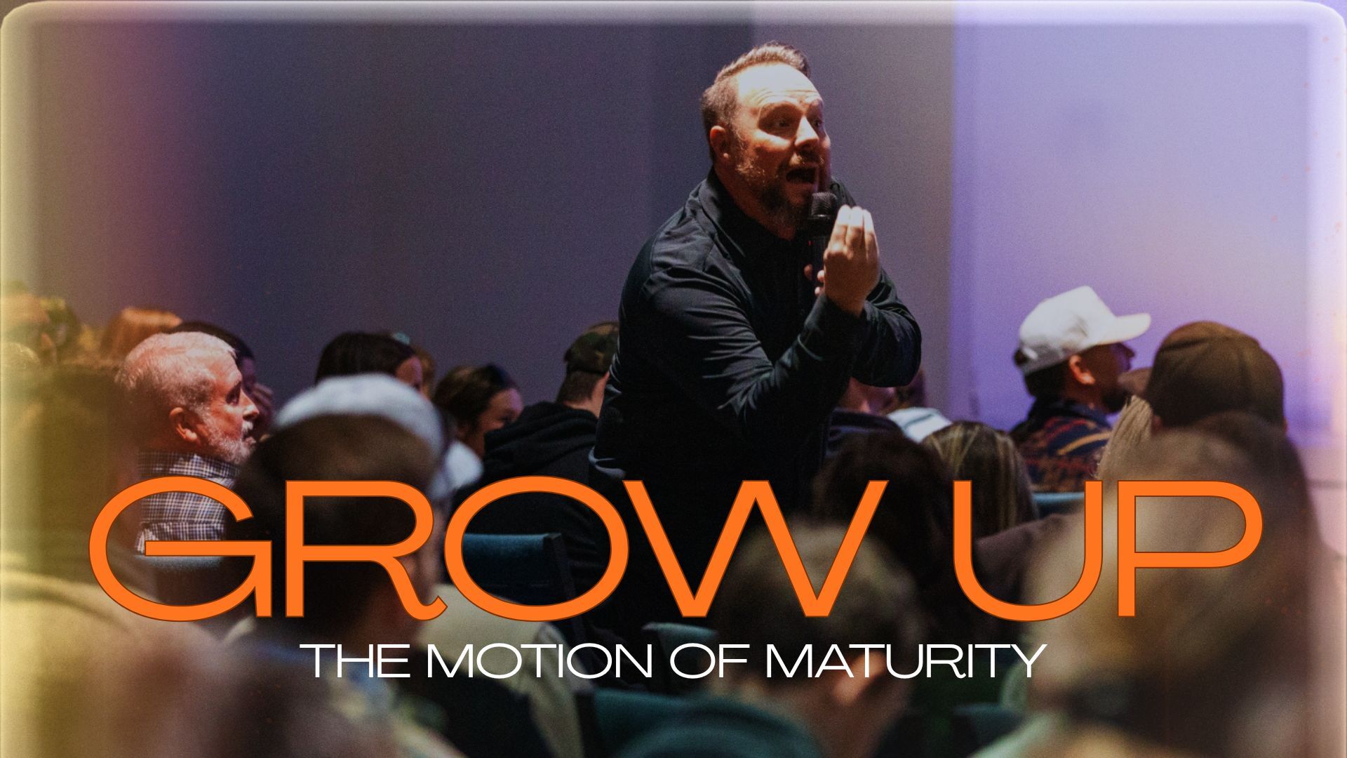 Grow Up: The Motion of Maturity | Crossfaith Church