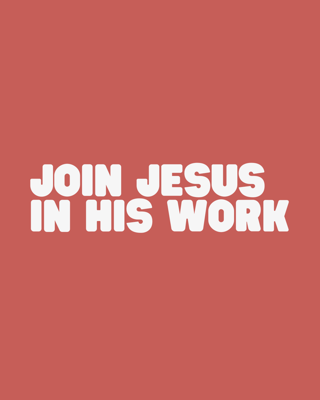Join Jesus In His Work | The Crossing