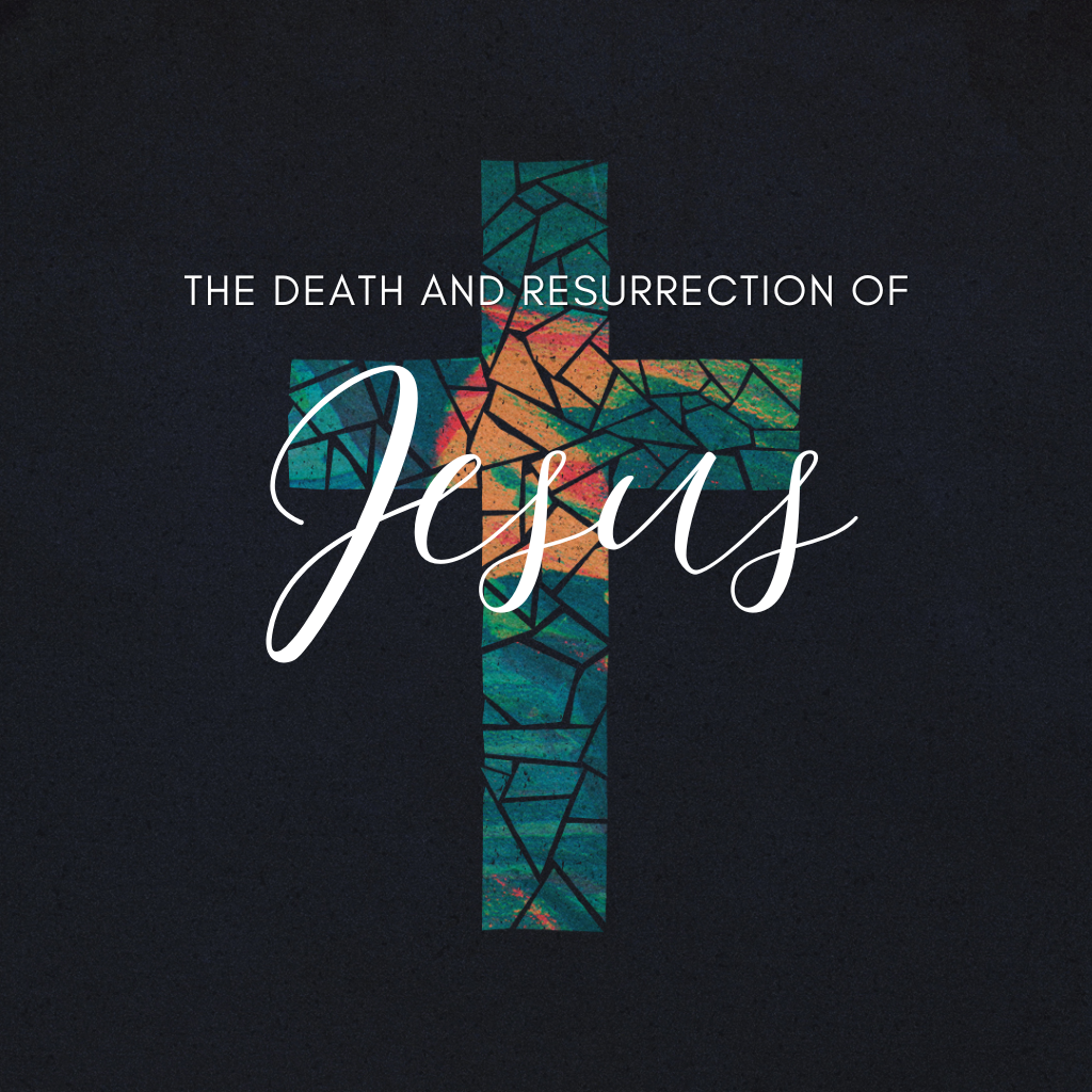 The Death and Resurrection of Jesus: The Resurrection - SERMON NOTES ...