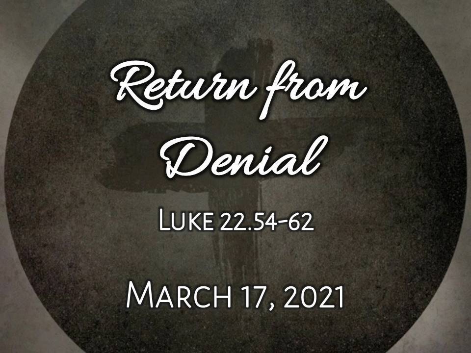 Return from Denial | Bella Vista Community Church