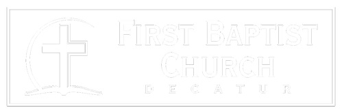 First Baptist Church Decatur - Home