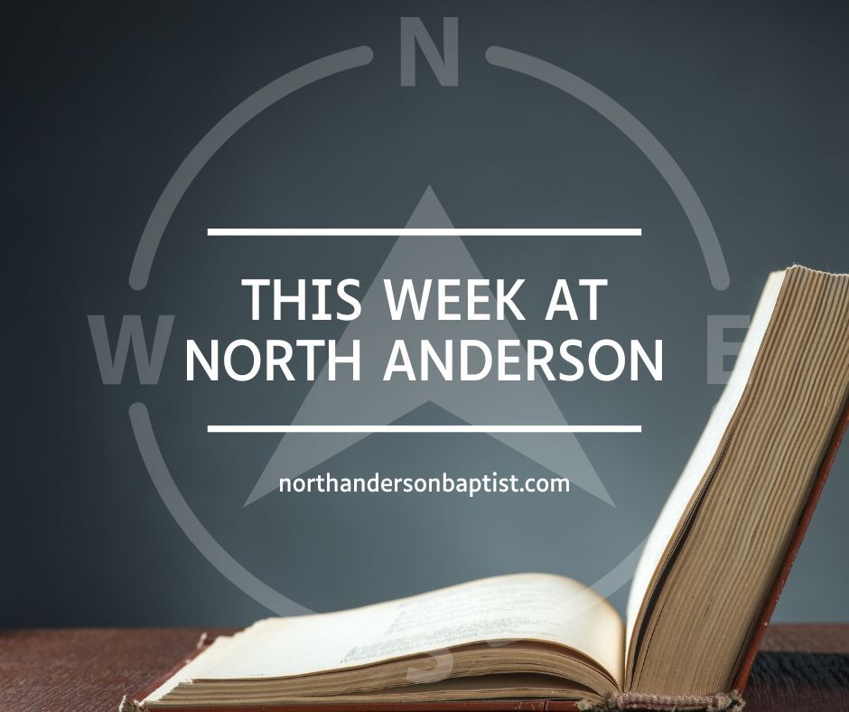 This Week At North Anderson | North Anderson Baptist