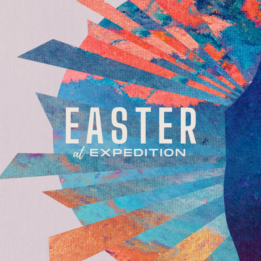 Easter Follow-up | Expedition Church