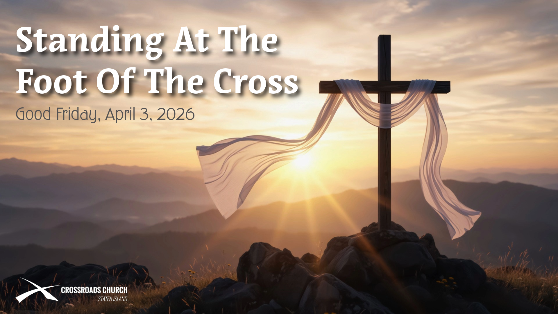 Standing At The Foot Of The Cross | Crossroads Church Staten Island
