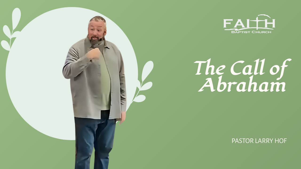 The Call of Abraham | Faith Baptist Church - IN