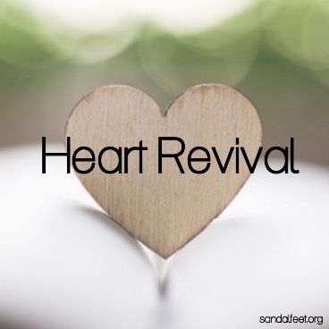 A Spiritual Marker of Heart Revival Within the Church | Sandalfeet ...